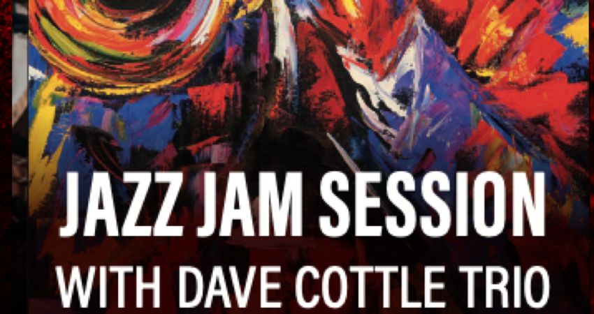 JAZZ JAM SESSION with Dave Cottle Trio (FREE ENTRY)